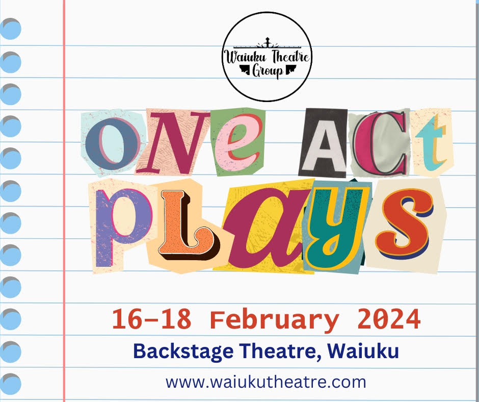 One Acts Plays - Waiuku Theatre Group